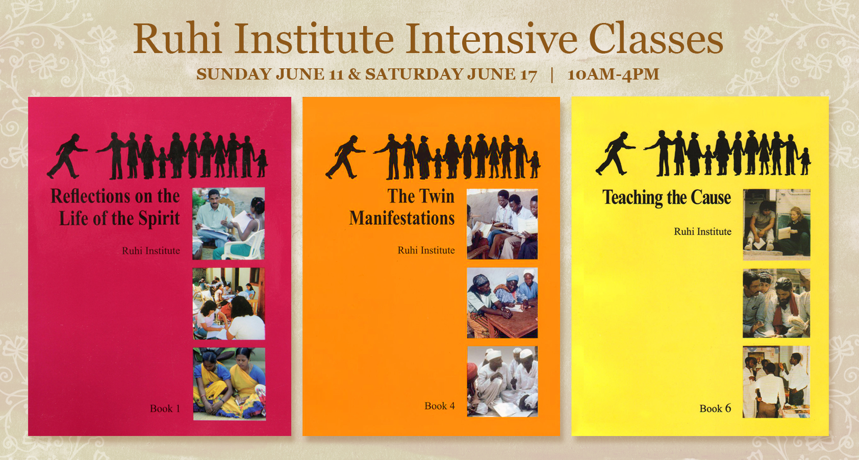 Ruhi Intensive Program: Books 1, 4 and 6 (Part 1 of 2) | Bahá’í Center ...